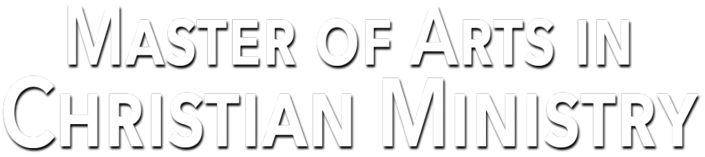 Master of Arts in Christian Ministry - Memphis Theological Seminary